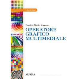 Operatore Grafico Multimediale su Il piacere di apprendere